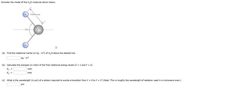Solved Consider The Model Of The H2o Molecule Shown Below