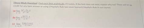 Solved Show Work Question Find Each Limitanalytically If