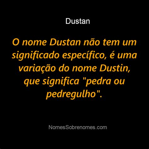 👪 → Qual O Significado Do Nome Dustan