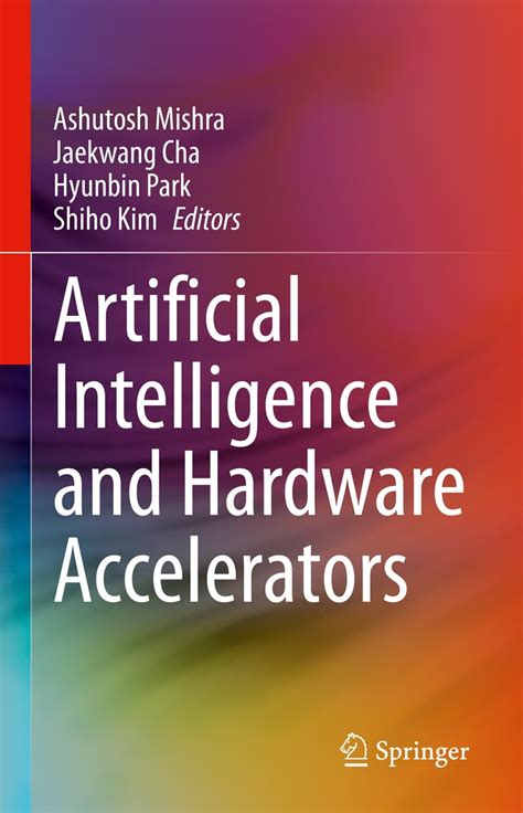 Artificial Intelligence And Hardware Accelerators Ebook By Epub Rakuten Kobo United States