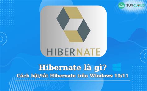 Hibernate Là Gì Cách Bật Tắt Hibernate Trên Windows 10 11