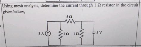 Using Mesh Analysis Determine The Current StudyX