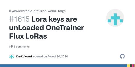Lora Keys Are Unloaded Onetrainer Flux Loras · Issue 1615 · Lllyasviel