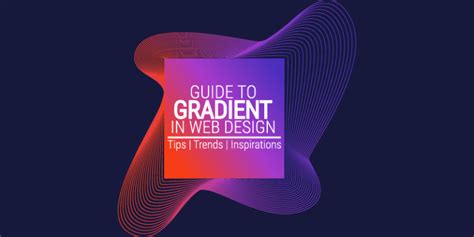 Guide To Color Gradients In Websites Zilliondesigns