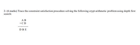 Solved 2 6 Marks Trace The Constraint Satisfaction