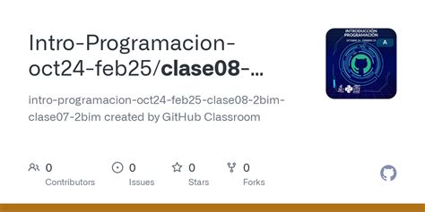GitHub Intro Programacion Oct24 Feb25 Clase08 2bim An Dr3a Intro Programacion Oct24 Feb25