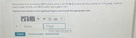 Solved What Volume Of A Concentrated Hcl Solution Which Is Chegg Com