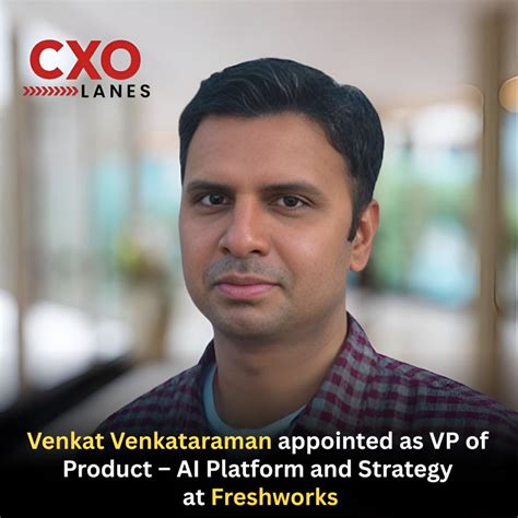 Venkat Venkataraman Joins Freshworks As Vp Of Product Ai Platform And
