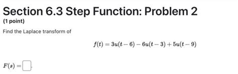 Section 6 3 Step Function Problem 2 1 Point Find Chegg Com