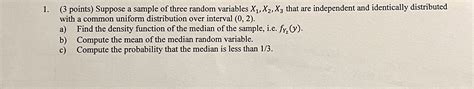 solved suppose a sample of three random variables x1 x2 x3
