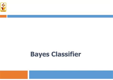 Ppt 2 Bayes Classifier Powerpoint Presentation Free Download Id12275198