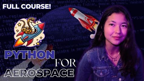Python For Aerospace Free 10 Hour Comprehensive Python Course Youtube