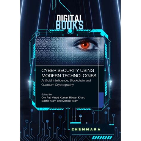 Cyber Security Using Modern Technologies Artificial Intelligence Blockchain And Quantum