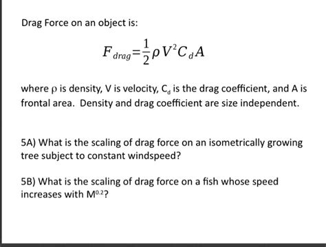 Drag Force On An Object Is F Drag Zevcaa Where P Is Density V Is Velocity Ca Is The Drag