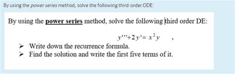 Solved By Using The Power Series Method Solve The Following