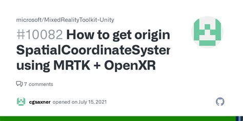 How To Get Origin Spatialcoordinatesystem Using Mrtk Openxr · Issue 10082 · Microsoft