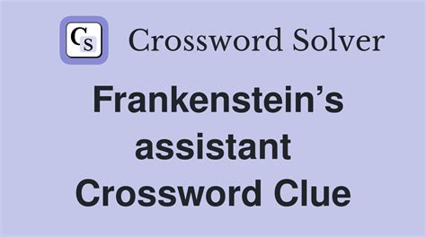 Frankenstein S Assistant Crossword Clue Answers Crossword Solver