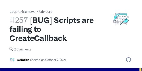 Bug Scripts Are Failing To Createcallback · Issue 257 · Qbcore