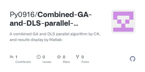 Github Py0916combined Ga And Dls Parallel Algorithm A Combined Ga