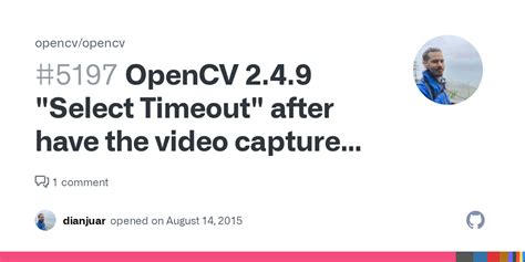 OpenCV 2 4 9 Select Timeout After Have The Video Capture Opened Some