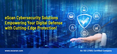 Escan Cybersecurity Solutions Empowering Your Digital Defense With