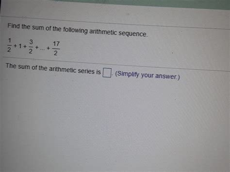 Solved Find The Sum Of The Following Arithmetic Sequence 1 Chegg Com