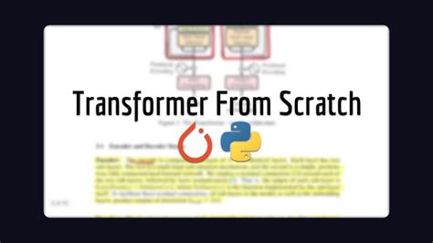 Ahmad Chalhoub On Linkedin Transformer Implementation From Scratch With Pytorch Attention Is