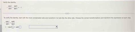 Solved Verify The Identity Csc T Sin T Cot T Tan T 1 To Verify The Identity Start With