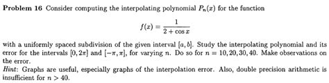 Solved Problem 16 ﻿consider Computing The Interpolating