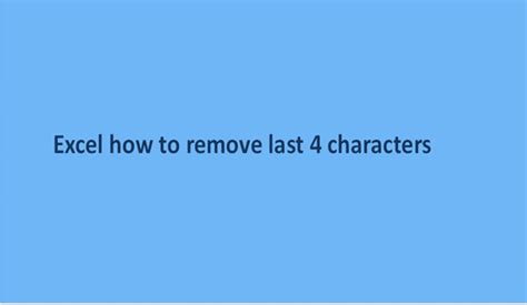 how to remove the last four characters basic excel tutorial