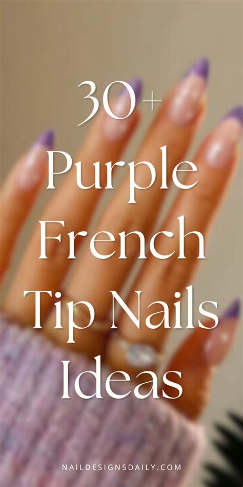30 Best Purple French Tip Nails To Rock This Season Nail Designs Daily