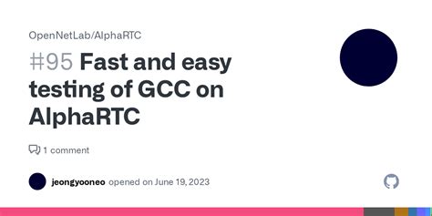 Fast And Easy Testing Of Gcc On Alphartc · Issue 95 · Opennetlab
