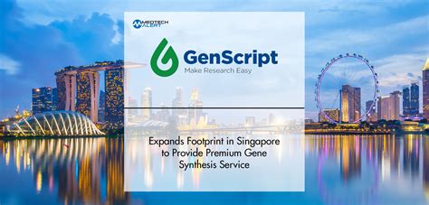 Genscript Expands Footprint In Singapore To Provide Premium Gene