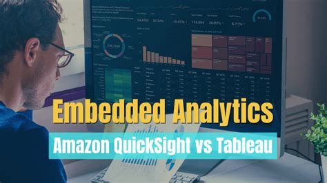 Embedded Analytics Amazon Quicksight Vs Tableau