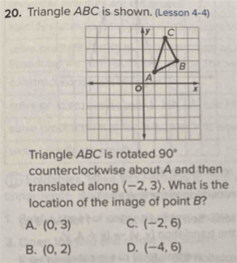 solved 20 triangle abc is shown lesson 4 4 triangle abc is rotated