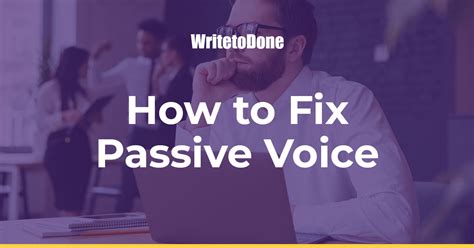 How To Fix Passive Voice 7 Examples