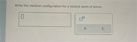 Solved Write The Electron Configuration For A Neutral Atom Chegg Com