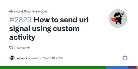 How To Send Url Signal Using Custom Activity · Issue 2829 · Elsa