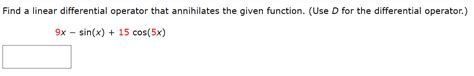 Solved Find A Linear Differential Operator That Annihilates