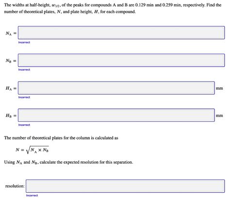 Solved The Widths At Half Height W1n Of The Peaks For Compounds A And B Are 0 129 Min And 0