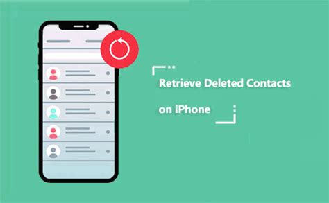 Effective Ways To Retrieve Deleted Contacts On IPhone
