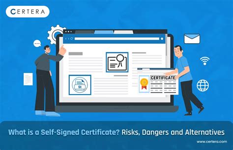 What Is A Self Signed Certificate Risks Dangers And Alternatives