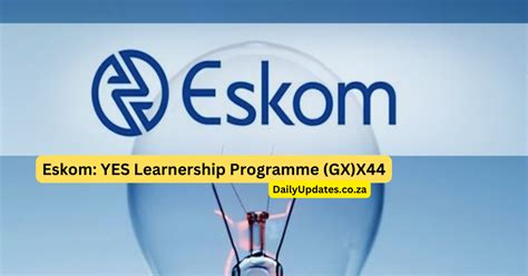 Eskom Yes Learnership Programme Gx X44 Daily Update