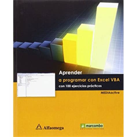 Aprender A Programar Con Excel Vba Con 100 Ejercicios Prácticos