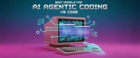 Best Ai Models For Agentic Vibe Coding In Vs Code January 2026 Dev