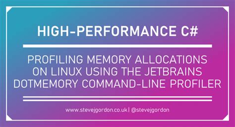 Profiling Memory Allocations On Linux Using The JetBrains DotMemory