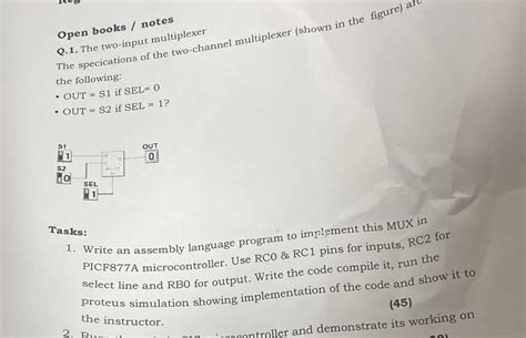 Solved Open Books Notes Q 1 The Two Input Multiplexer The Chegg Com