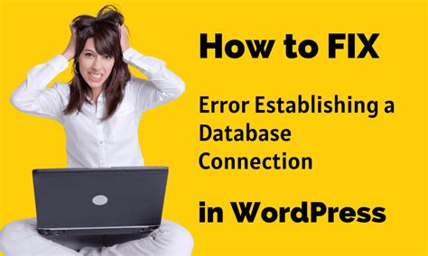 Fix The Error Establishing A Database Connection In Wordpress In Just 5
