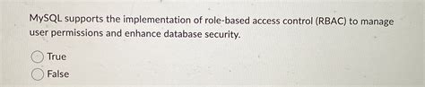 Solved MySQL Supports The Implementation Of Role Based Chegg Com