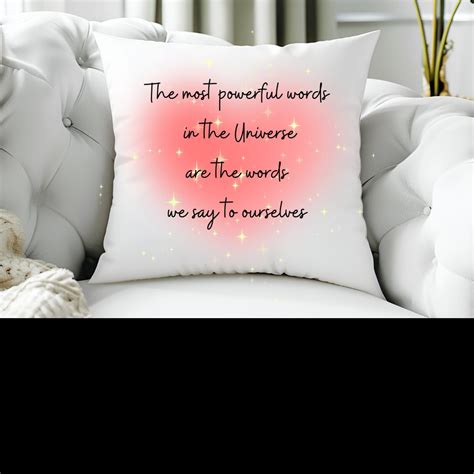 Most Powerful Words In The Universe Pillow Inspirational Pillow